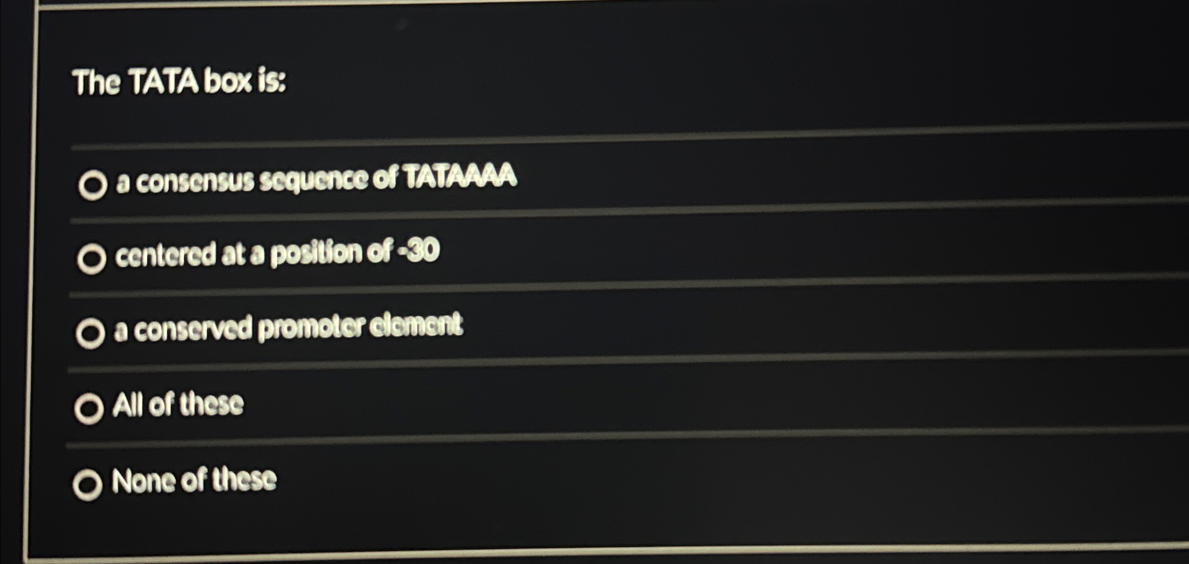 Solved The TATA box is:a consensus sequence of TATMcentered | Chegg.com