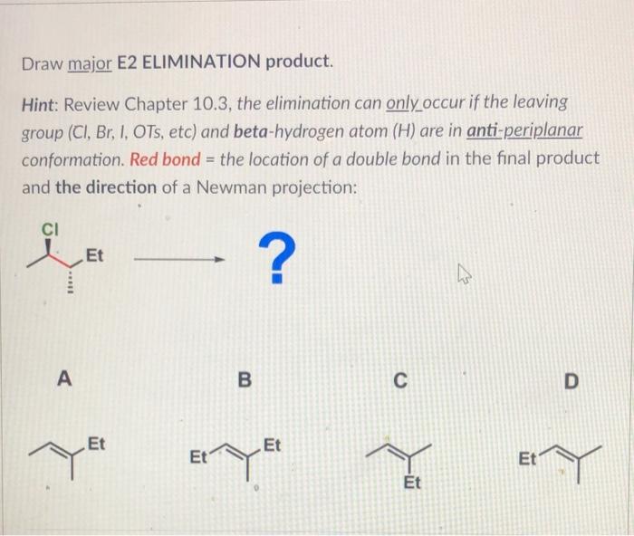 Solved Draw major E2 ELIMINATION product. Hint: Review | Chegg.com