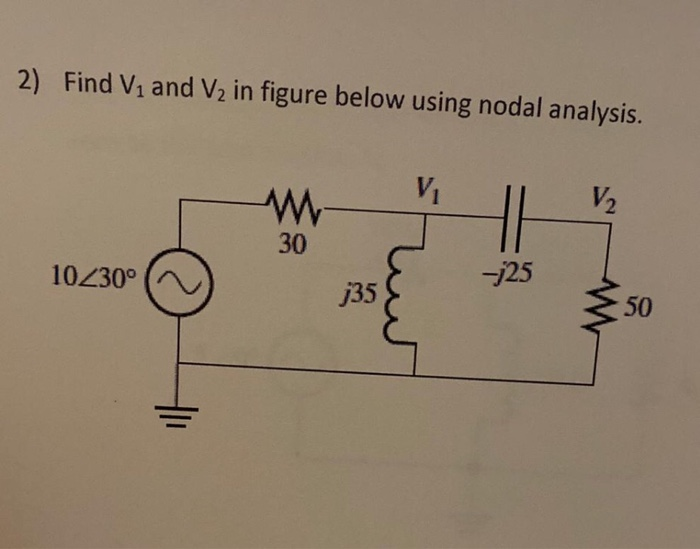 Solved Find V1 and V2 in figure below using nodal analysis. | Chegg.com