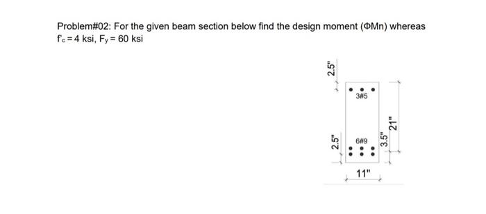 Solved Problem#02: For the given beam section below find the | Chegg.com