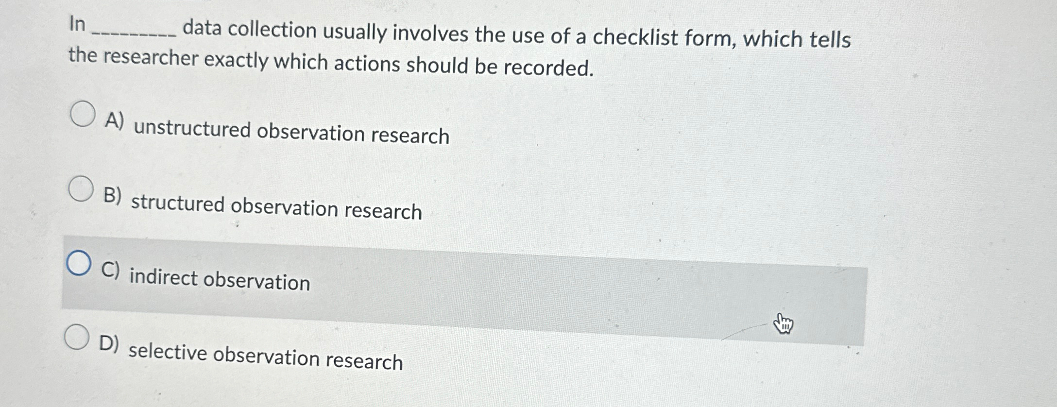 Solved In data collection usually involves the use of a | Chegg.com
