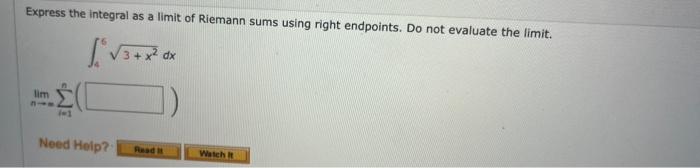 Solved Express the integral as a limit of Riemann sums using | Chegg.com