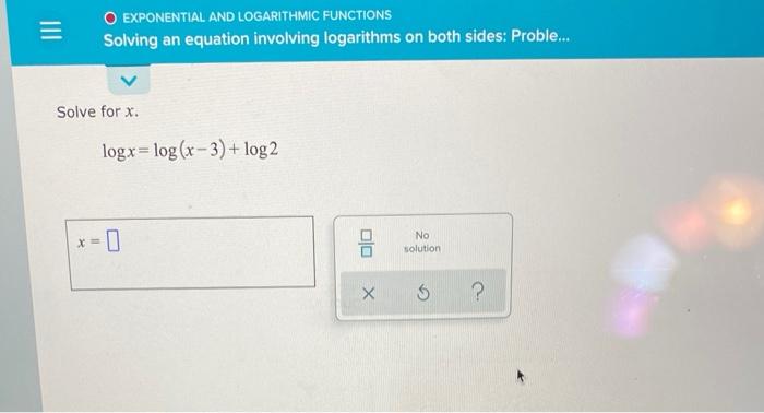 Solved III O EXPONENTIAL AND LOGARITHMIC FUNCTIONS Solving | Chegg.com