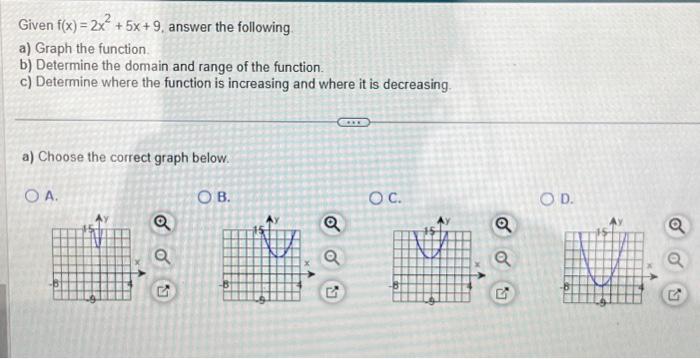 Solved Given f(x)=2x2+5x+9, answer the following a) Graph | Chegg.com
