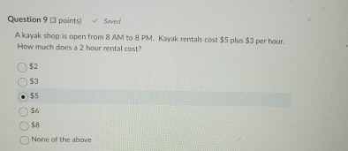 Solved Question 9 (3 ﻿points) ﻿SrredA kayak shop is open | Chegg.com