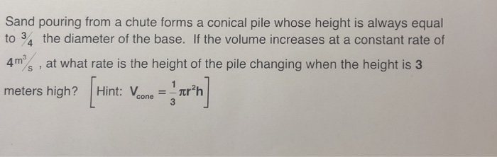 Solved Sand pouring from a chute forms a conical pile whose | Chegg.com