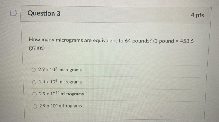 Solved Question 3 4 pts How many micrograms are equivalent | Chegg.com
