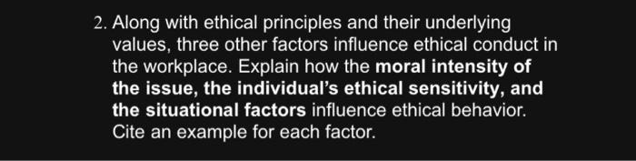 Along with ethical principles and their underlying | Chegg.com