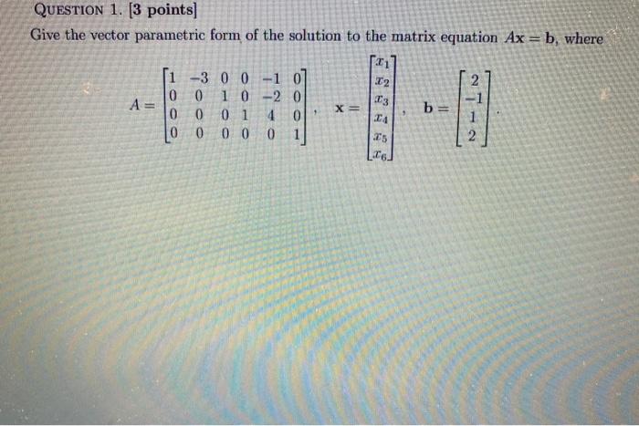 Solved QUESTION 1. [3 points) Give the vector parametric | Chegg.com