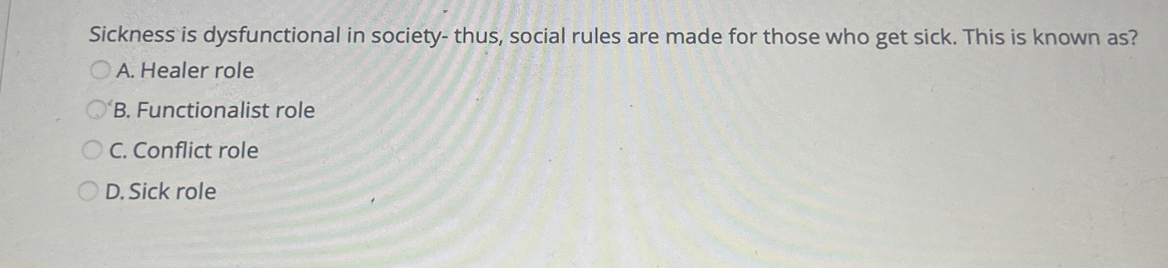Solved Sickness is dysfunctional in society- ﻿thus, social | Chegg.com