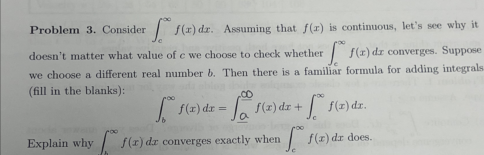 Solved Problem 3. Consider ∫c∞f(x)dx. Assuming that f(x) | Chegg.com Solved Problem 3. Consider ∫c∞f(x)dx. Assuming that f(x) | Chegg.com
