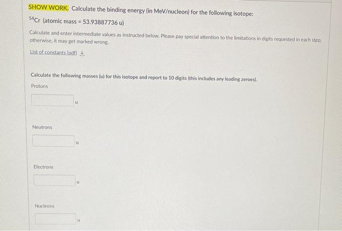 Solved SHOW WORK. Calculate the binding energy (in | Chegg.com