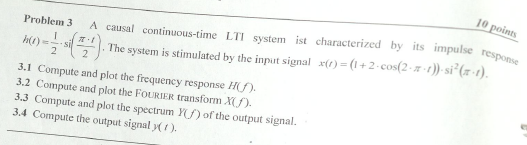 Solved Problem 3 ﻿A causal continuous-time LTI system ist | Chegg.com