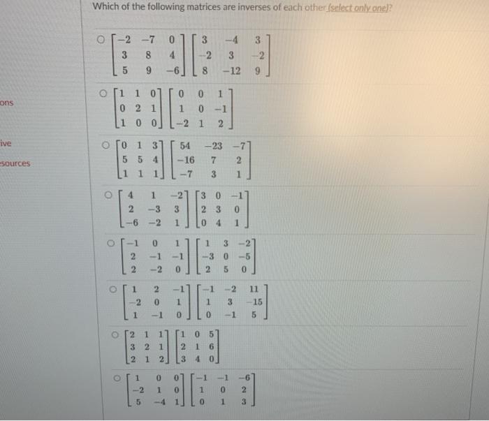 Solved Which of the following matrices are inverses of each | Chegg.com