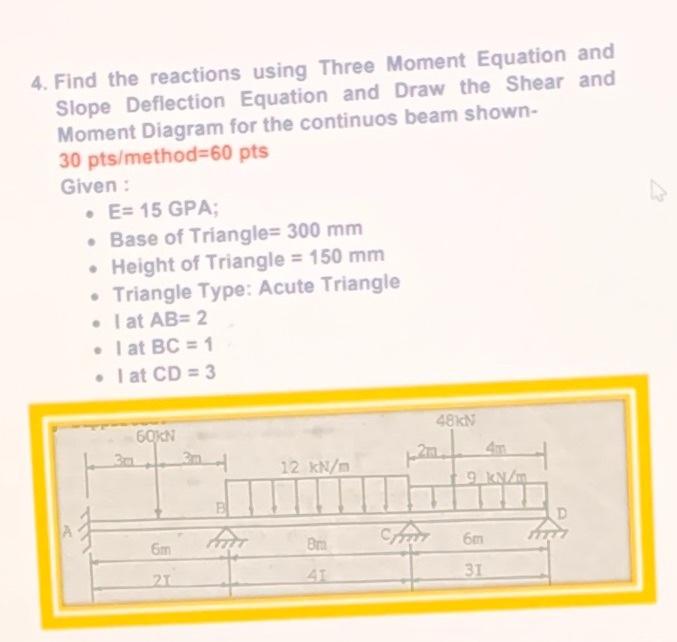 Solved 4. Find the reactions using Three Moment Equation and | Chegg.com