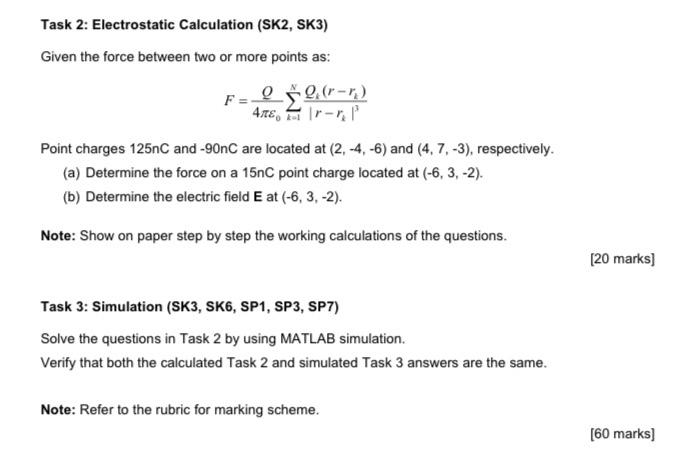 Solved Task 2: Electrostatic Calculation (SK2, SK3) Given | Chegg.com Solved Task 2: Electrostatic Calculation (SK2, SK3) Given | Chegg.com