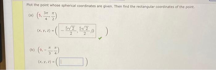 Solved Plot the point whose spherical coordinates are given. | Chegg.com