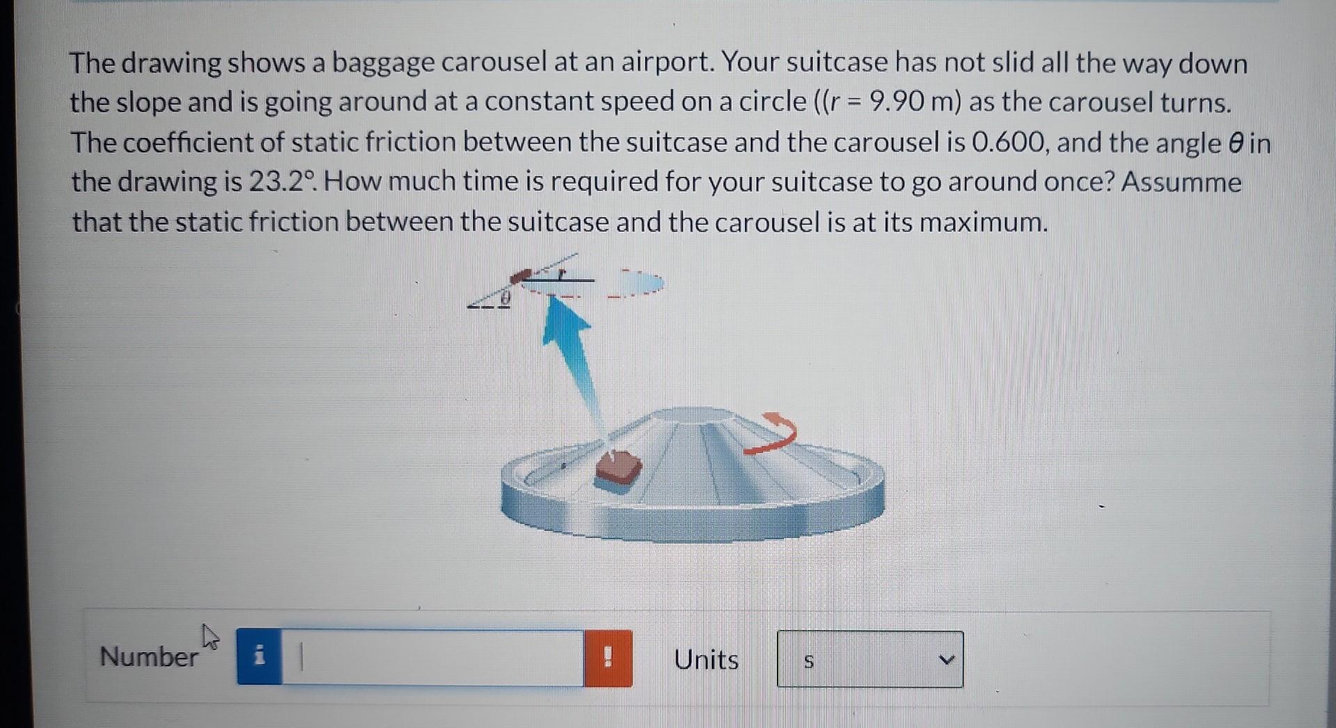 Solved The drawing shows a baggage carousel at an airport. | Chegg.com