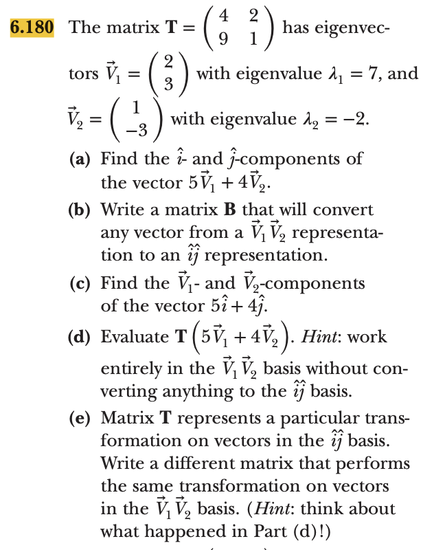 Solved 6.180 ﻿The matrix T=([4,2],[9,1]) ﻿has eigenvec-tors | Chegg.com