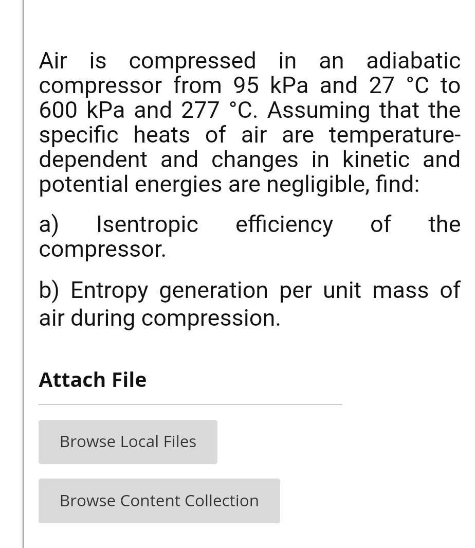 Solved Air is compressed in an adiabatic compressor from 95 | Chegg.com