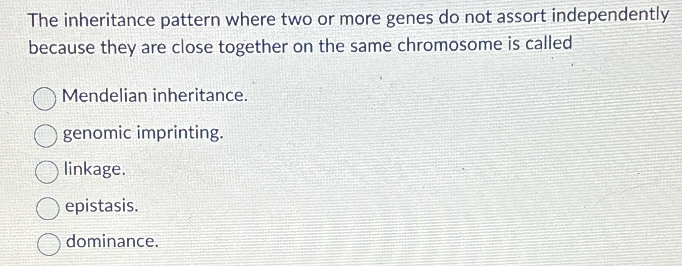Solved The inheritance pattern where two or more genes do | Chegg.com