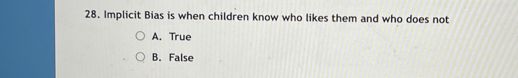 Solved Implicit Bias is when children know who likes them | Chegg.com