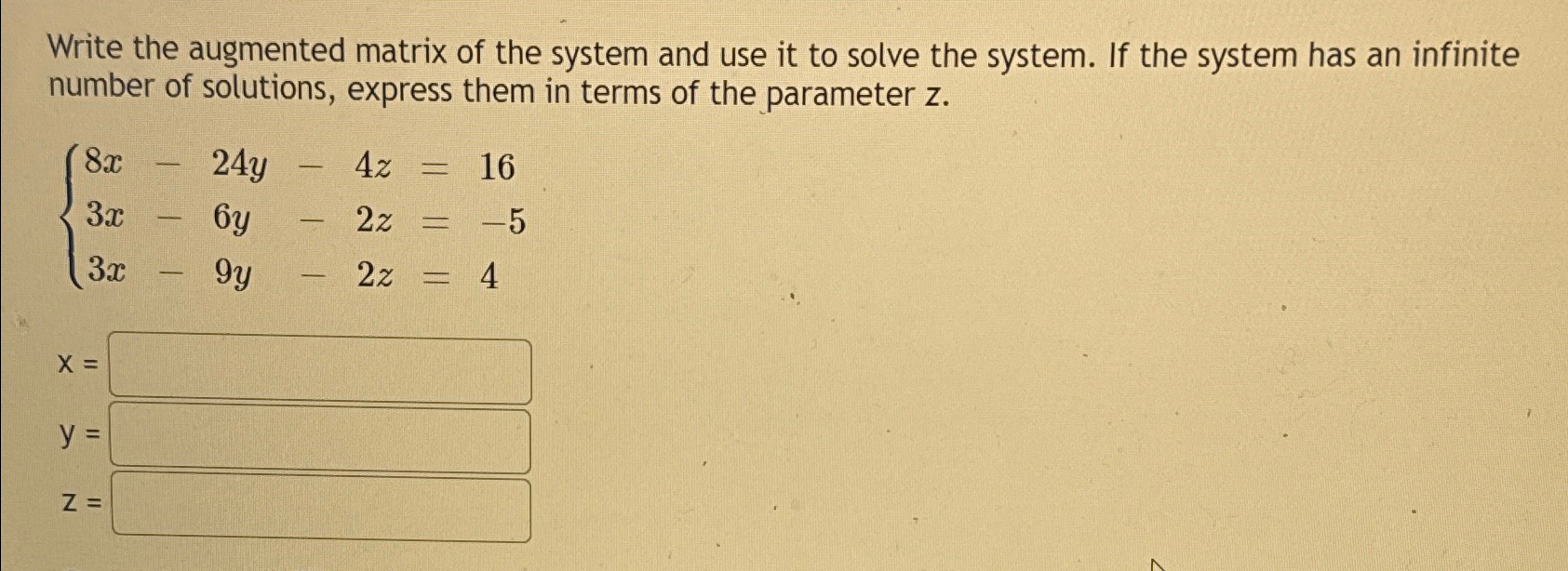 Solved Write the augmented matrix of the system and use it | Chegg.com