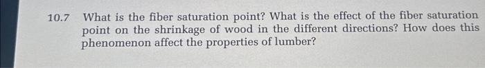 Solved 0.7 What is the fiber saturation point? What is the | Chegg.com