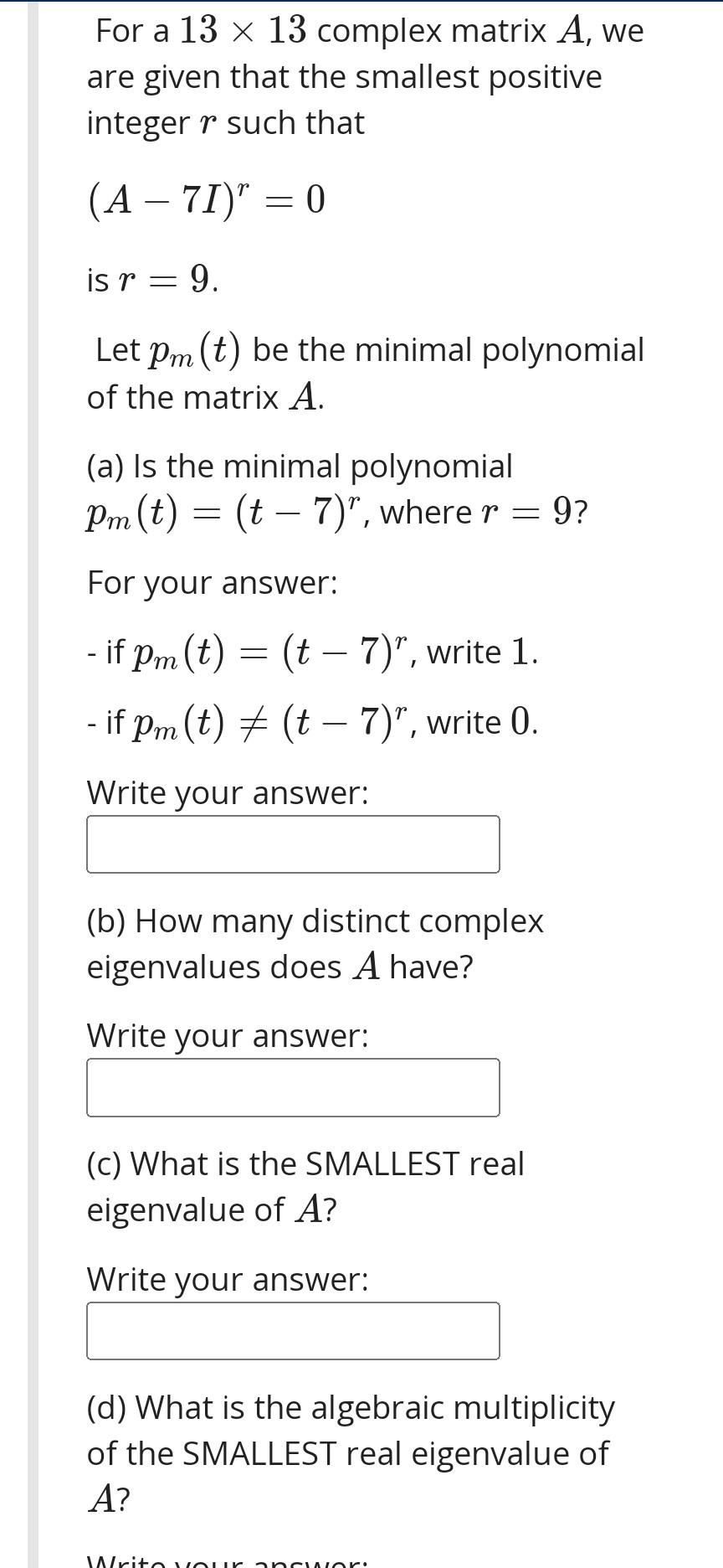 Solved For a 13×13 complex matrix A, we are given that the | Chegg.com