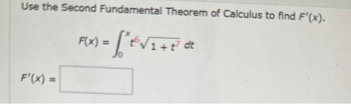 Solved Use the Second Fundamental Theorem of Calculus to | Chegg.com