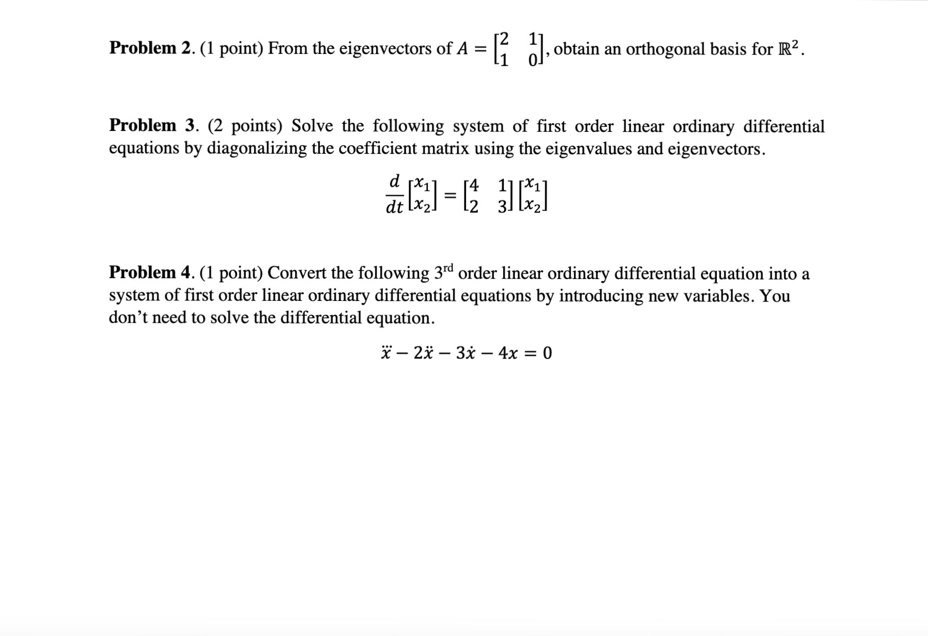 Solved Problem 2. (1 ﻿point) ﻿From the eigenvectors of | Chegg.com