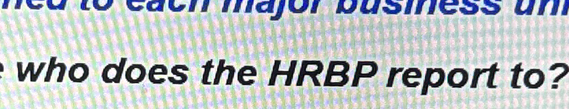 Solved who does the HRBP report to? | Chegg.com