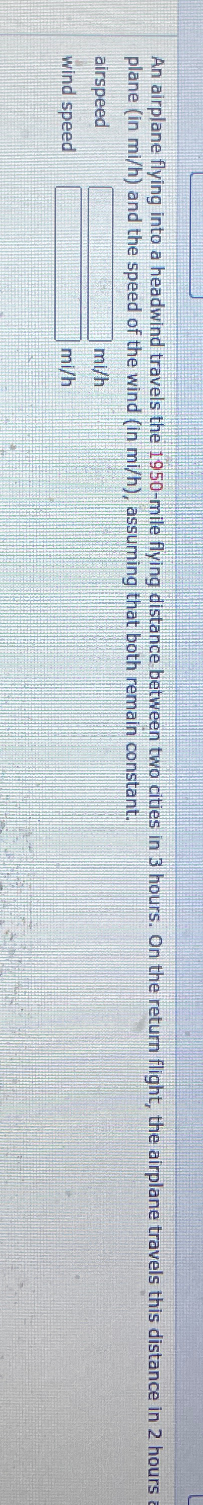 Solved An airplane flying into a headwind travels the | Chegg.com