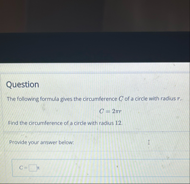 Solved QuestionThe following formula gives the circumference | Chegg.com