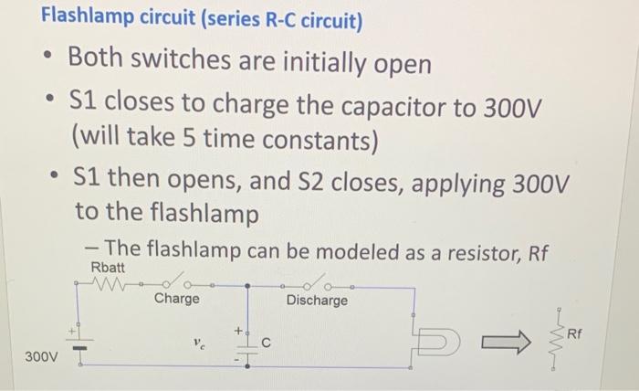 Solved Flashlamp circuit (series R-C circuit) - Both | Chegg.com