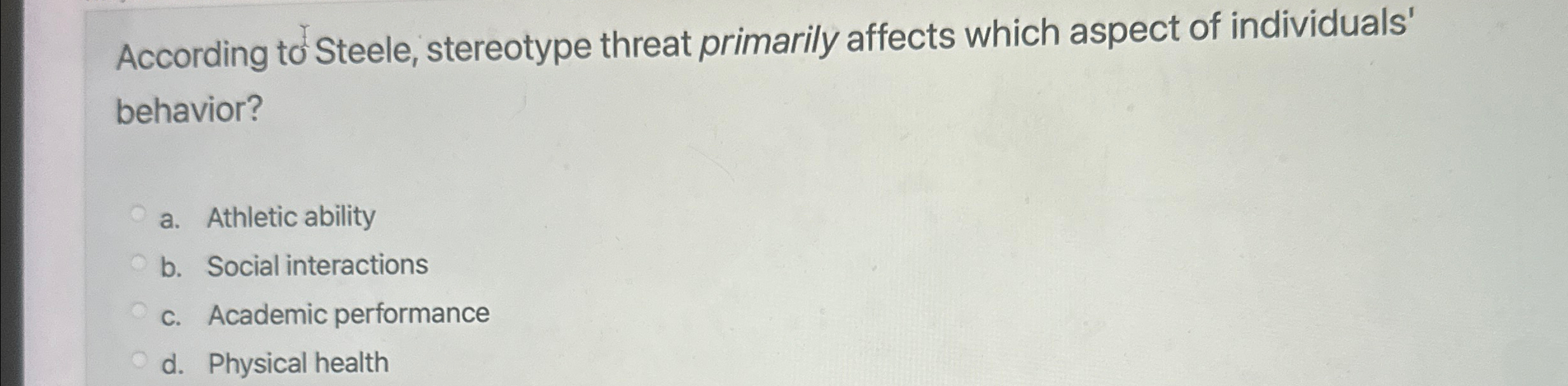 Solved According to Steele, stereotype threat primarily | Chegg.com