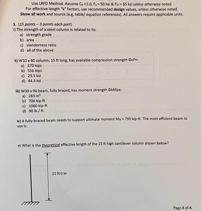 Solved Use LRFD Method. Assume Cb=1.0,Fy=50ksi&Fu=65 ksi | Chegg.com