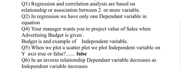 Solved Q1) Regression and correlation analysis are based on | Chegg.com