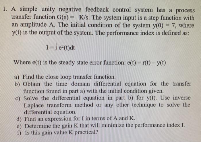 Solved 1. A simple unity negative feedback control system | Chegg.com