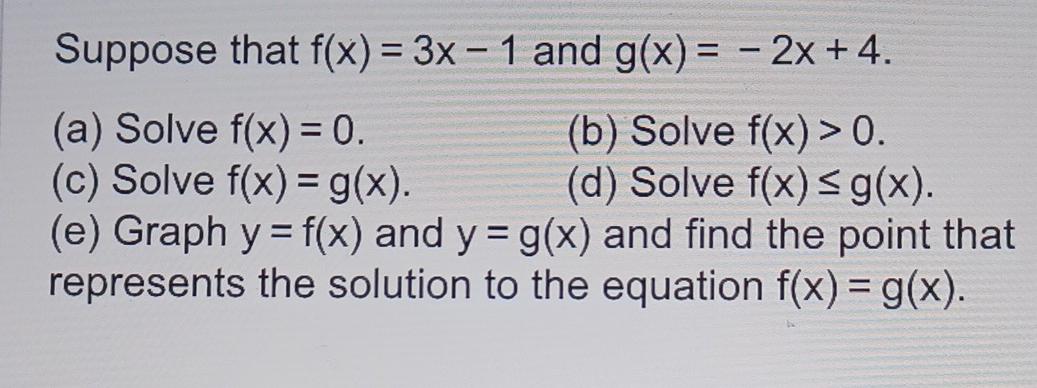 Solved Suppose that f(x)=3x−1 and g(x)=−2x+4 (a) Solve | Chegg.com