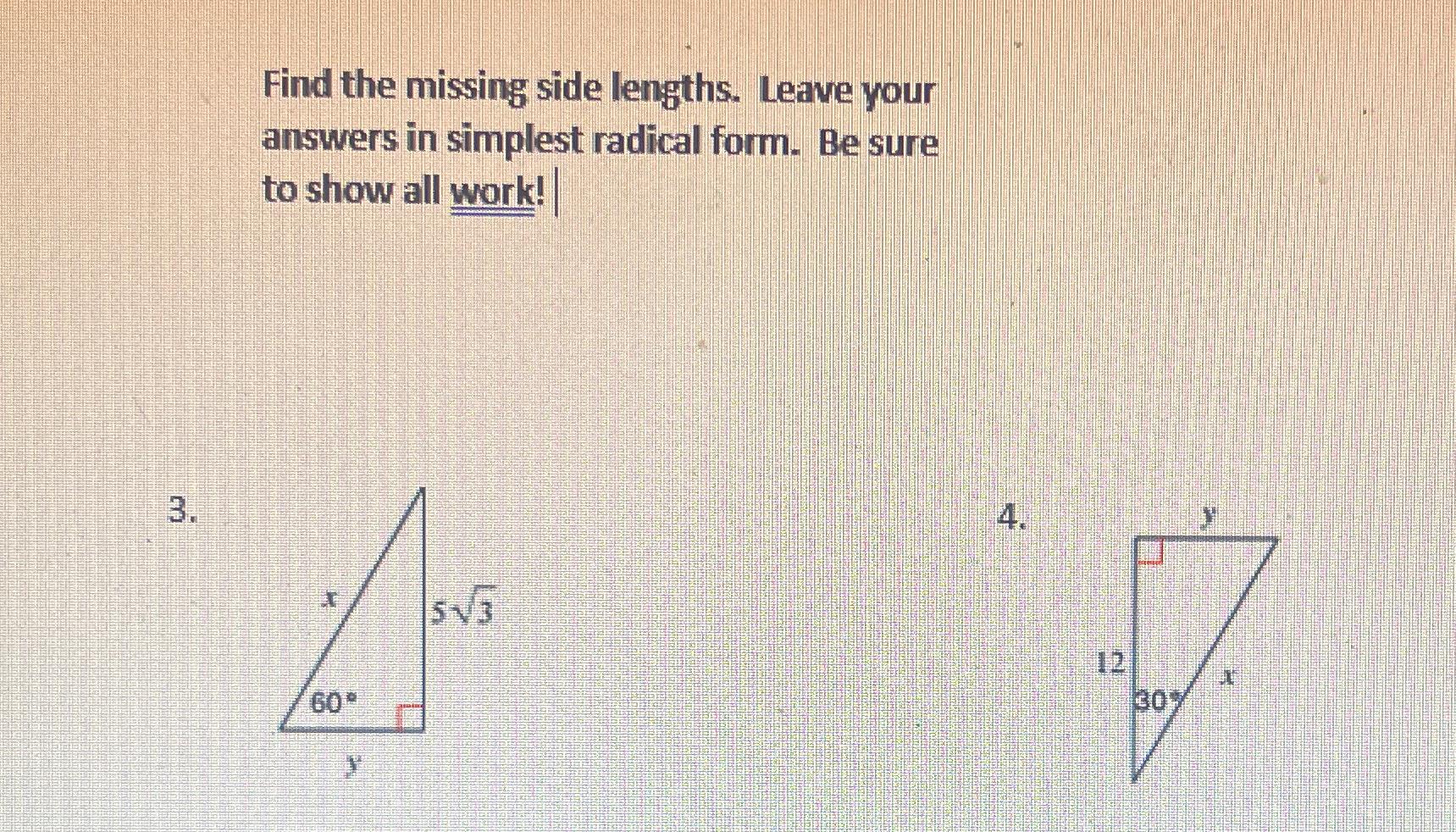 Solved Find the missing side lengths. Leave your answers in | Chegg.com