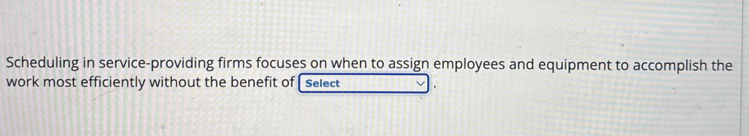 Solved Scheduling in service-providing firms focuses on when | Chegg.com