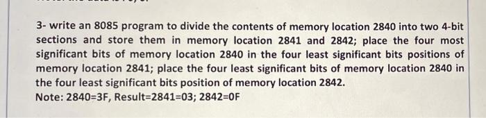 Solved 3- write an 8085 program to divide the contents of | Chegg.com