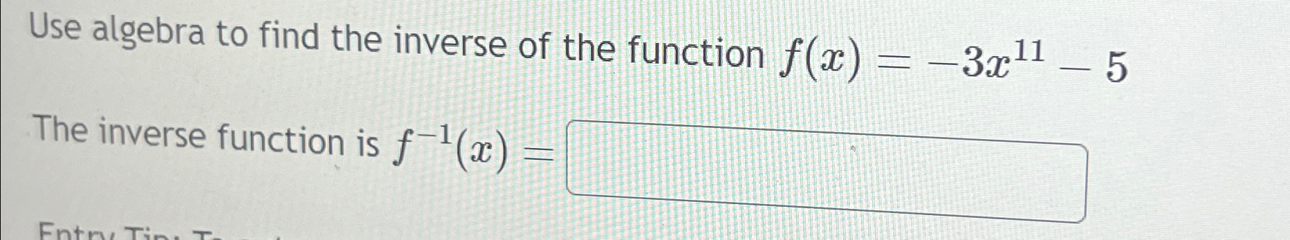 Solved Use algebra to find the inverse of the function | Chegg.com