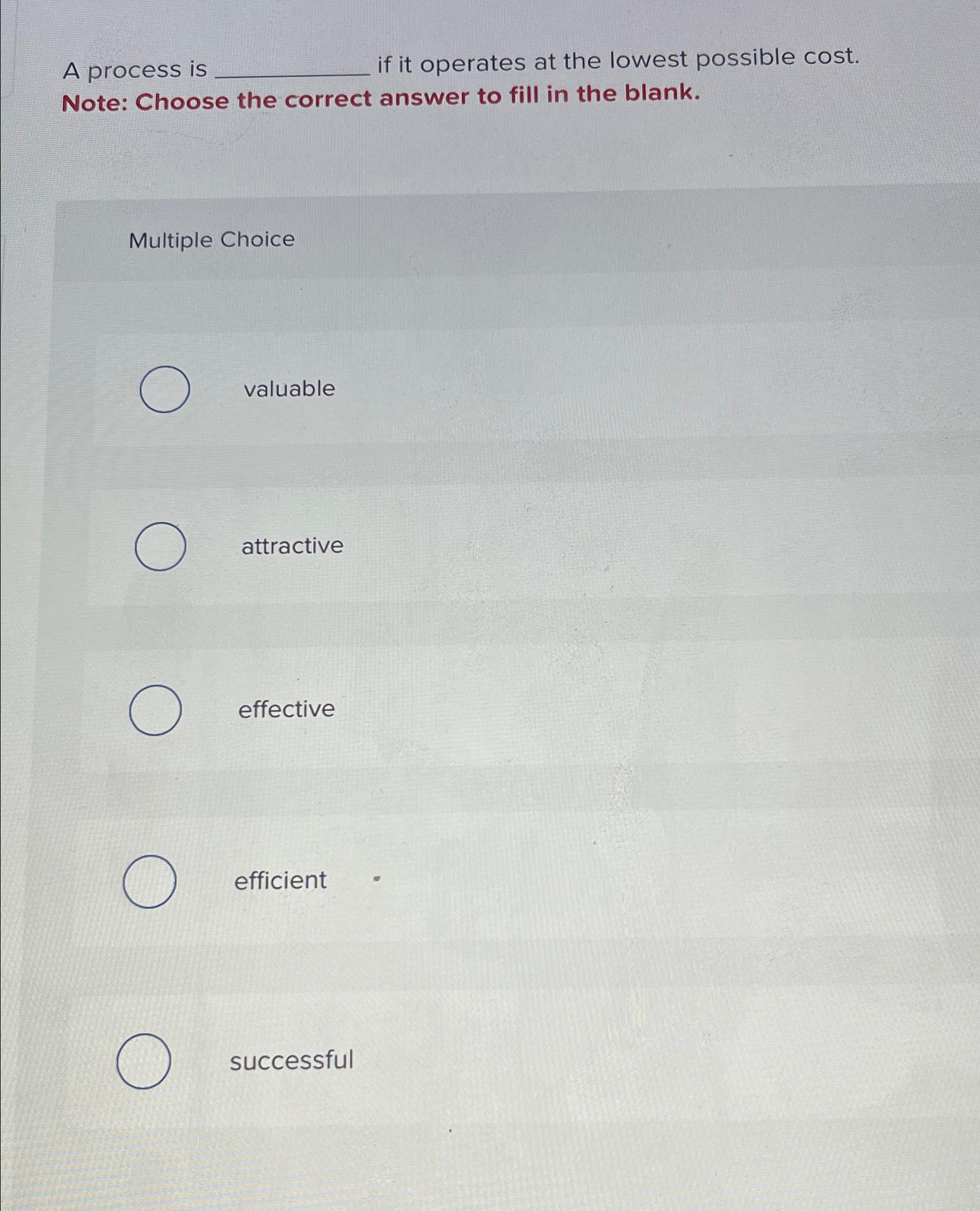 Solved A process is if it operates at the lowest possible | Chegg.com
