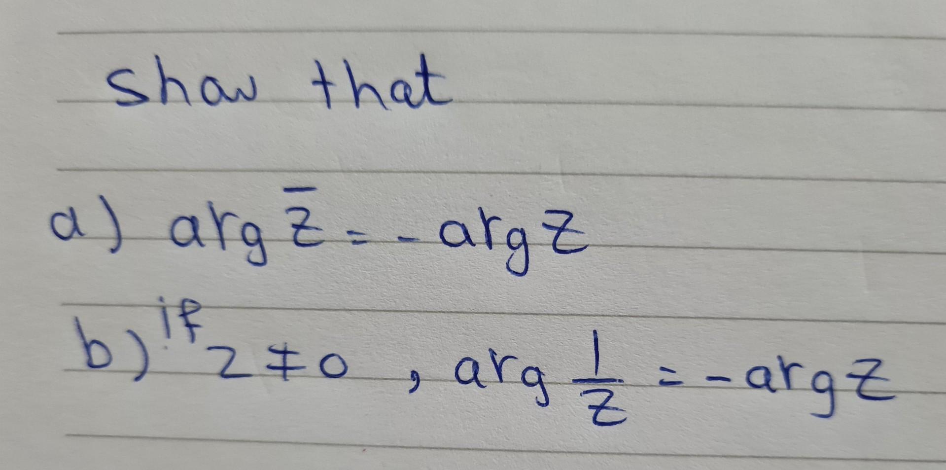 Solved show that argzˉ=−argz b) ifz =0,argz1=−argz | Chegg.com