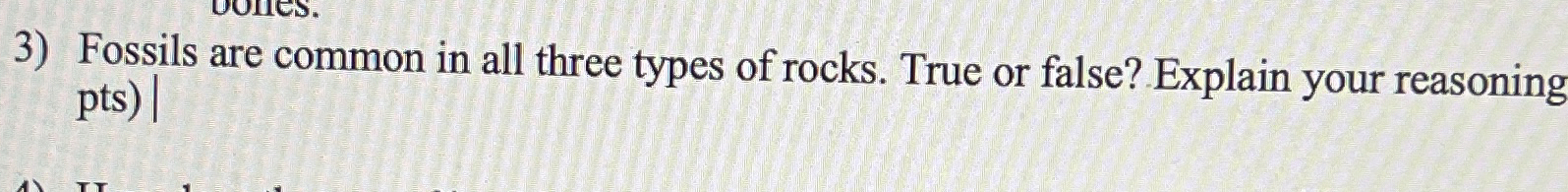Solved Fossils are common in all three types of rocks. True | Chegg.com