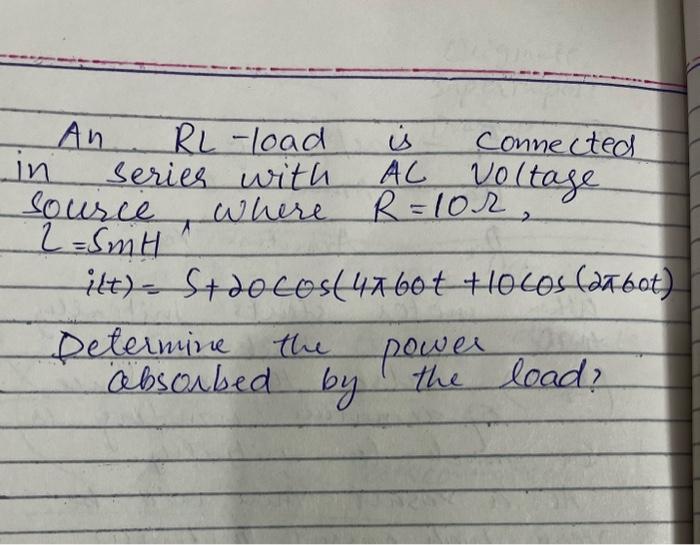 [Solved]: power electronics An RL-load is connected