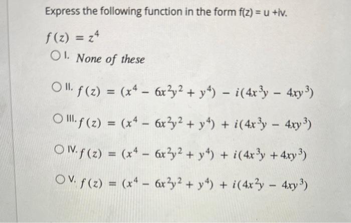 Solved Express the following function in the form f(z)=u+iv. | Chegg.com