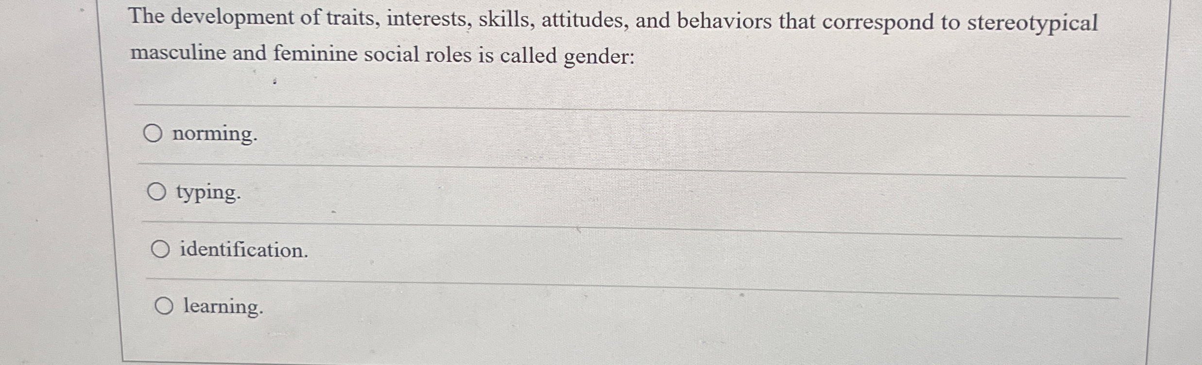 Solved The development of traits, interests, skills, | Chegg.com